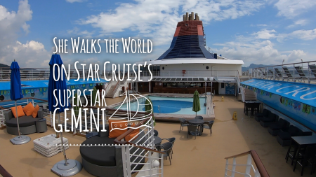 Travel Video: She Walks the World on Star Cruise’s Superstar Gemini ...